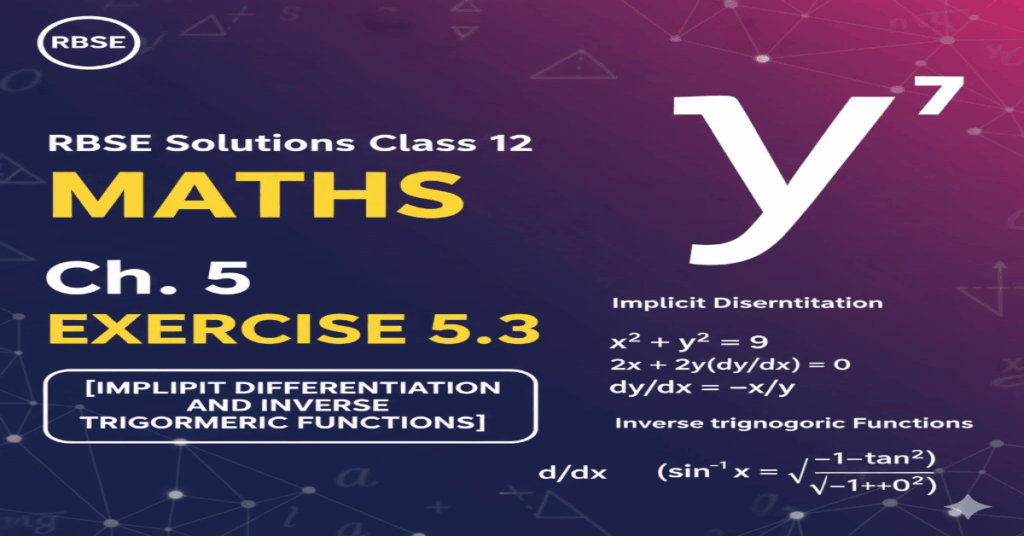 Rbse Solutions Class 12 Maths Chapter 5 Exercise 5.3: Implicit ...